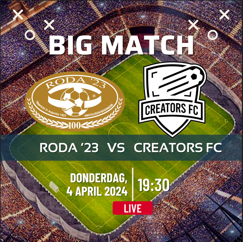 RODA '23 vs CREATORS FC - Het loopt storm! | R.K.S.V. RODA '23